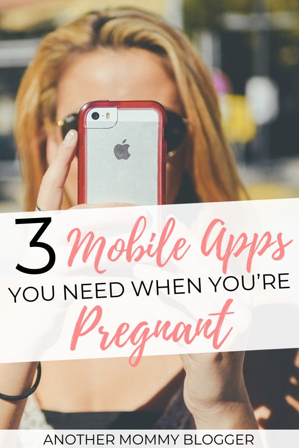 3 Mobile Apps You Need When You’re Pregnant - Another Mommy Blogger
