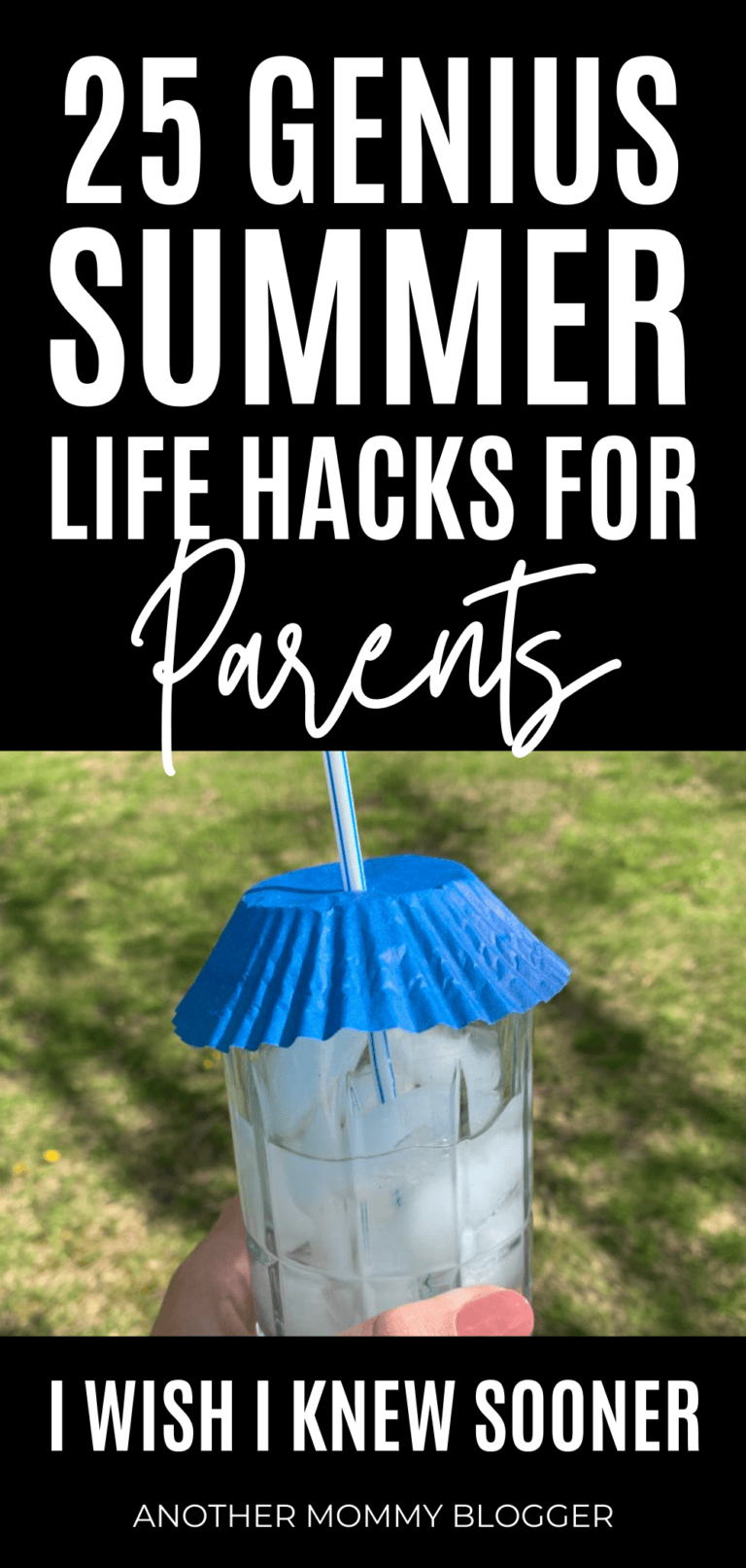 25 Summer Life Hacks For Parents - Another Mommy Blogger