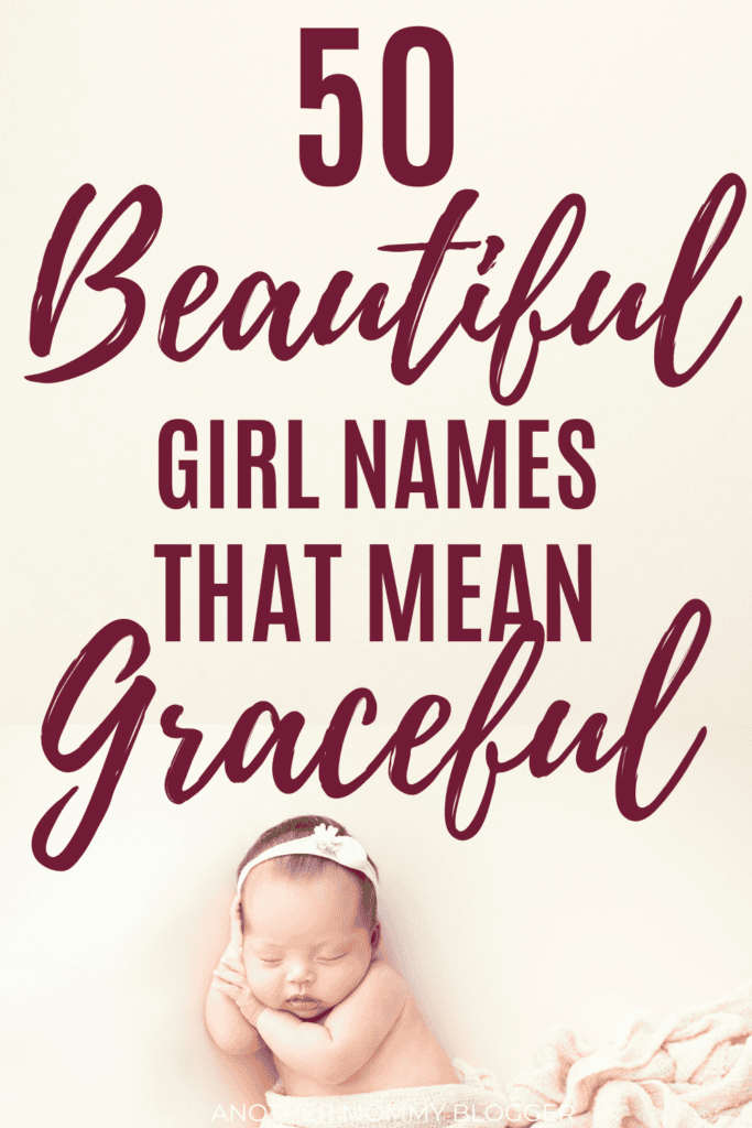 50 Beautiful Girl Names That Mean Graceful - Another Mommy Blogger